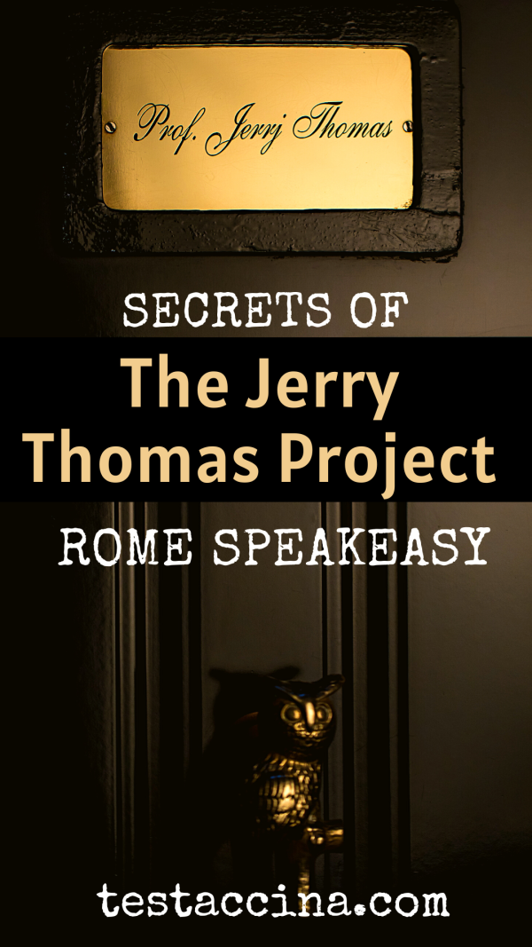 Jerry Thomas Rome: the city's best speakeasy - Testaccina