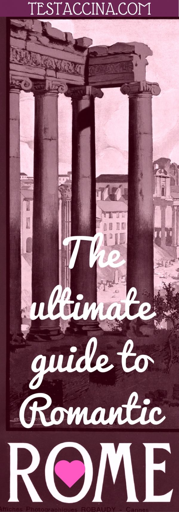 Romantic Rome: 5 ridiculously romantic places to visit in Rome - Testaccina